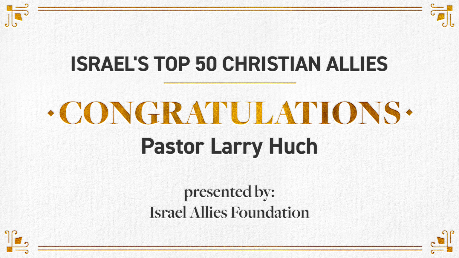 Pastor Larry Huch Tops List of 50 Christian Allies - Larry Huch ...